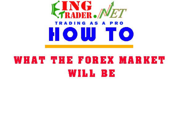 [Lesson 2] ]FOREX KING TRADER- FOREX AND FUTURES WHAT THE FOREX MARKET WILL BE? - Trading ...