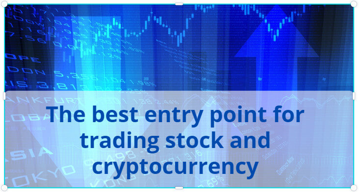 The best entry point for trading stock and cryptocurrency - Trading Strategy Library- KINGTRADER.NET
